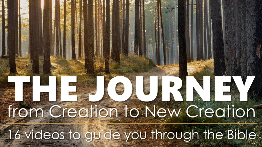 Creation to New Creation – a Bible Overview – a Bible survey and ...